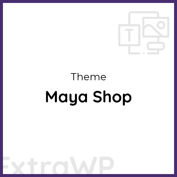 Maya Shop » ExtraWP