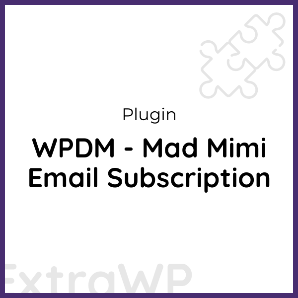 WPDM - Mad Mimi Email Subscription » ExtraWP